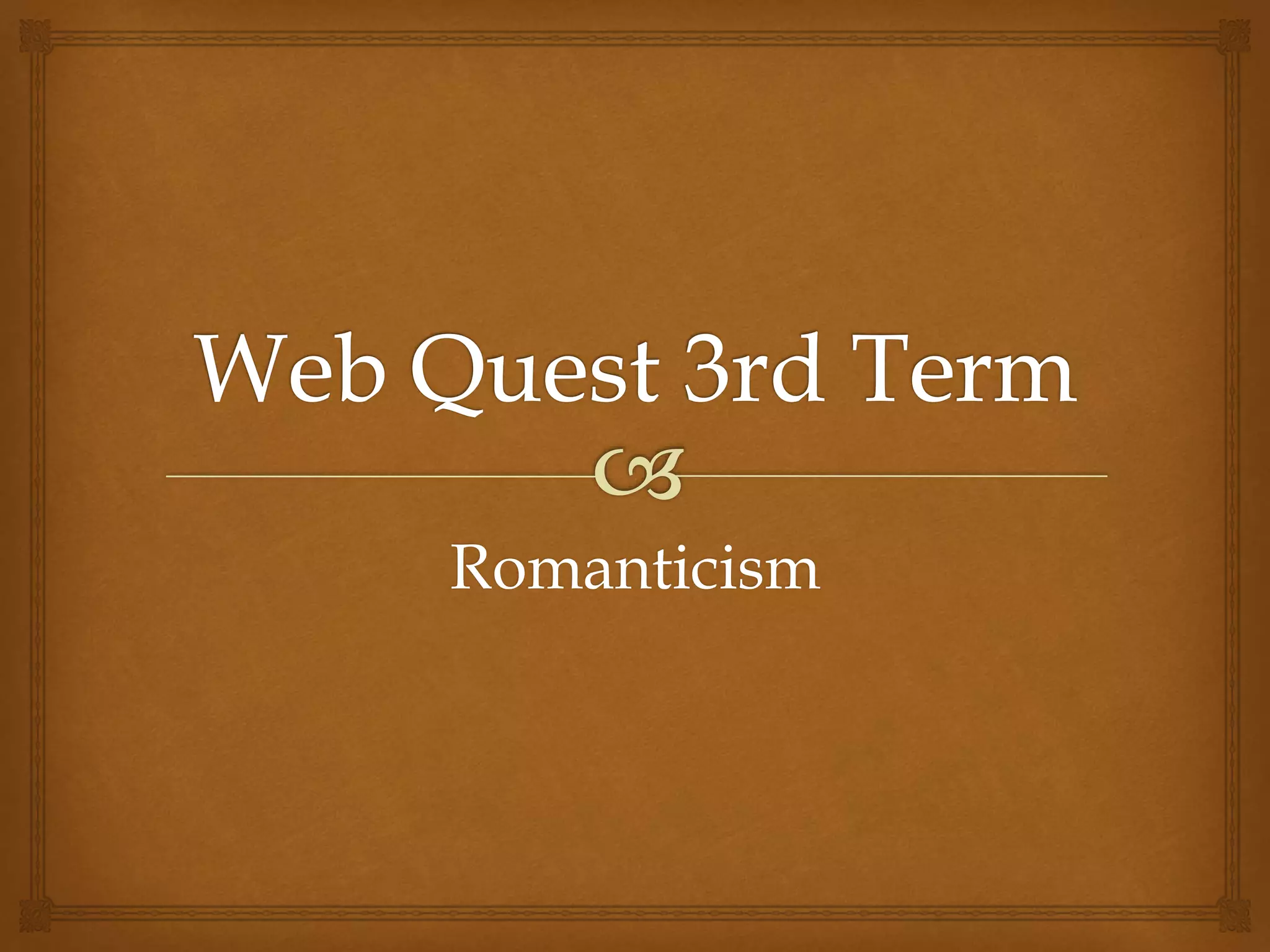 Romanticism web quest | PPT