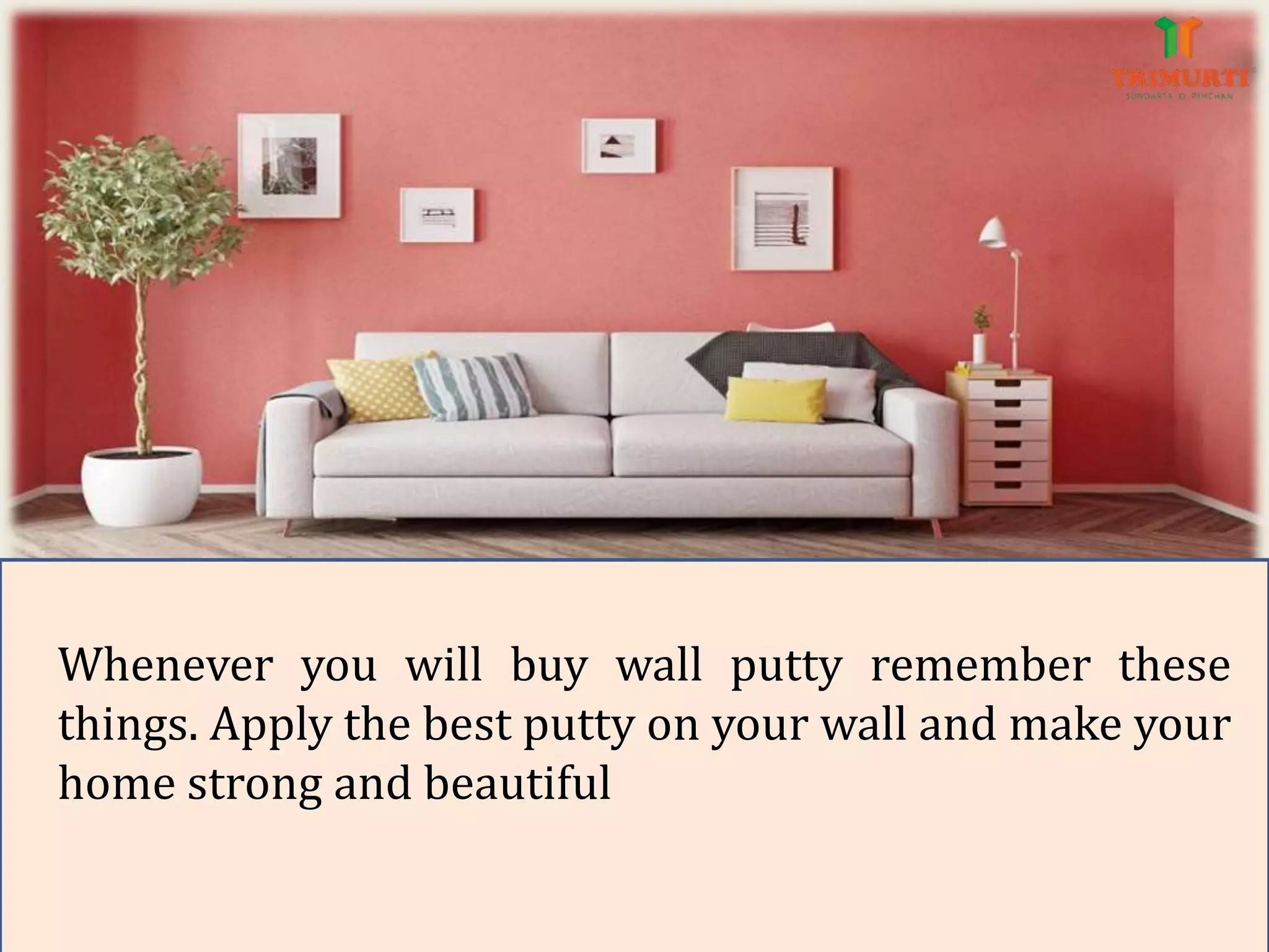 Why Choose The Best Wall Putty? | PPTX