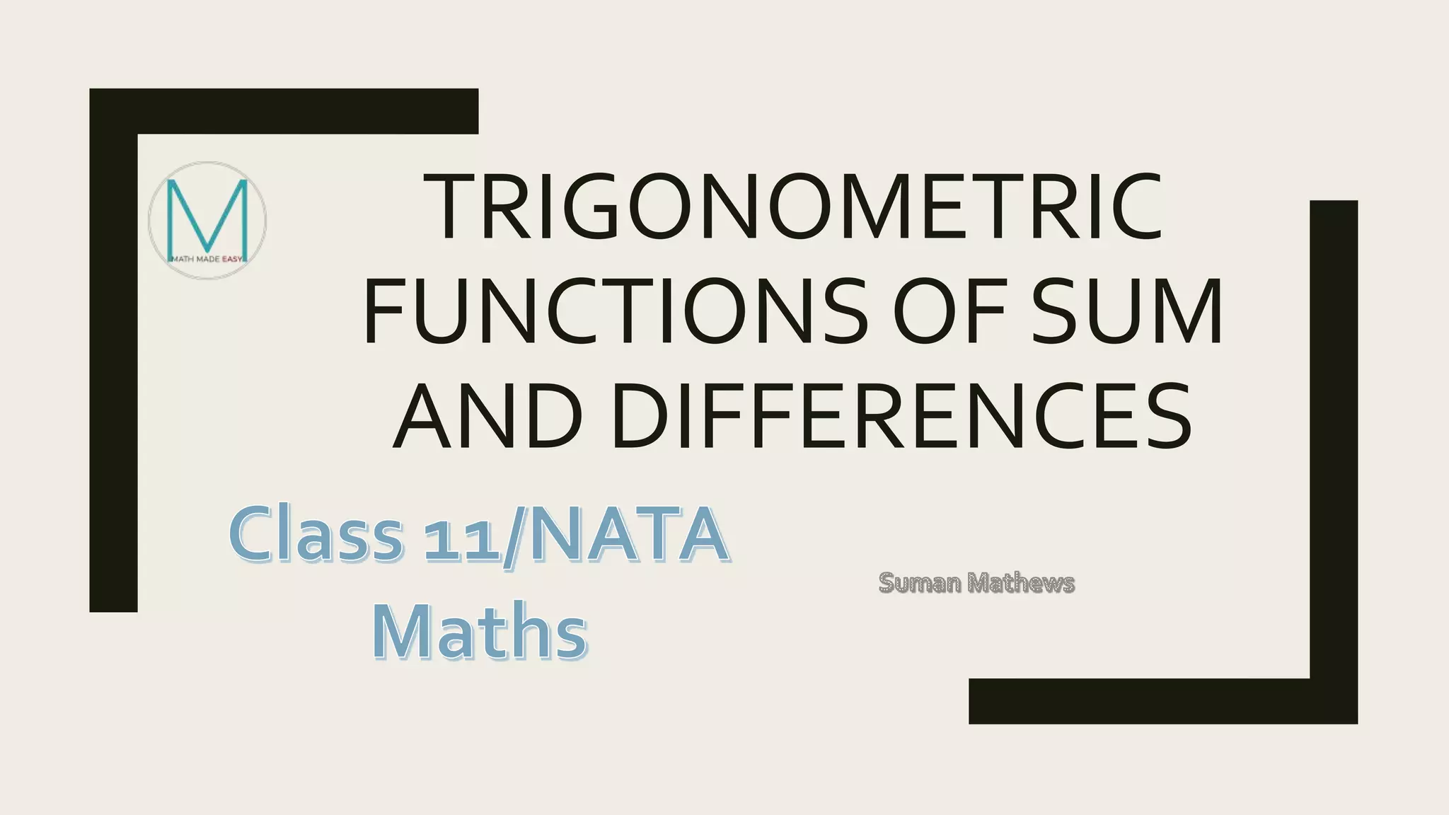 Trigonometric functions of sums and differences/ class 11 maths | PPT