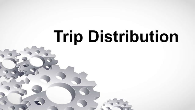 Trip Distribution.pptx | Science