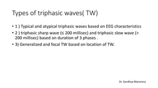 Triphasic waves in EEG | PPTX