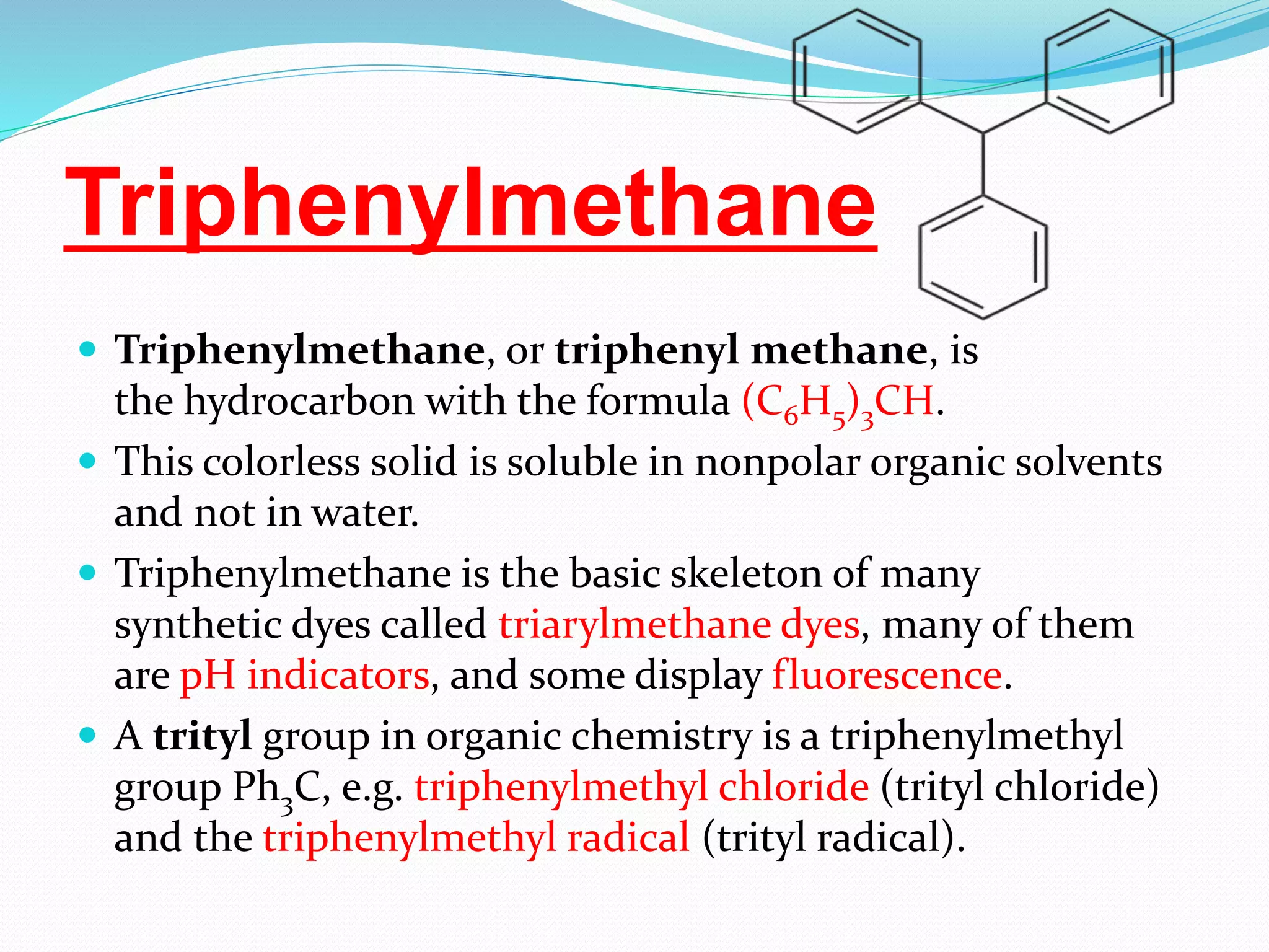Triphenylmethane and derivatives | PPTX