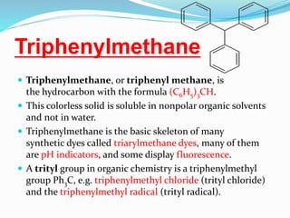 Triphenylmethane and derivatives | PPTX