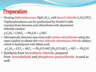 Triphenylmethane and derivatives | PPTX