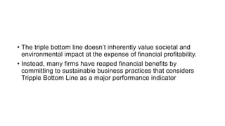 Triple Bottom Line the way forward to rehumanize the businesses of the ...