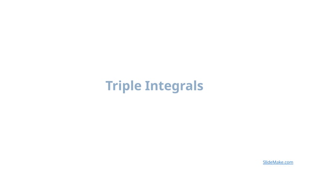 Triple Integrals and applicationsss.pptx