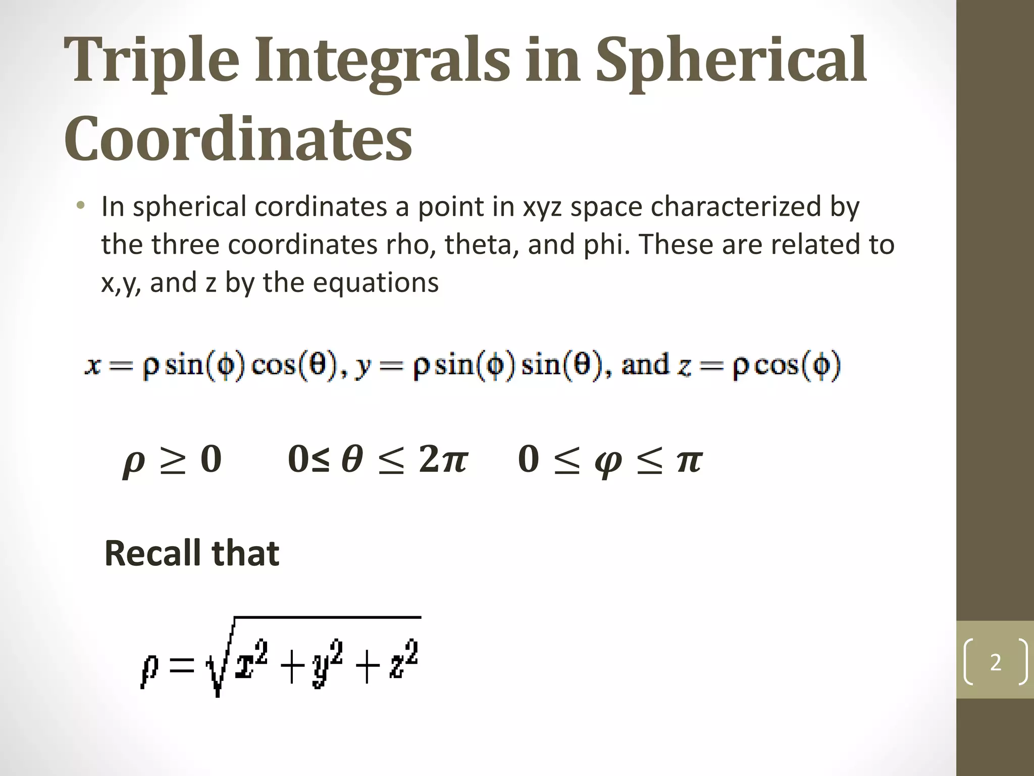 Triple integrals in spherical coordinates | PPT