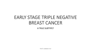 MANAGEMENT OF TRIPLE NEGATIVE BREAST CANCER.pptx