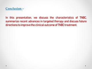 Triple Negative Breast Cancer (TNBC).pptx