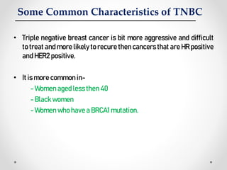 Triple Negative Breast Cancer (TNBC).pptx | Cancer | Diseases and ...