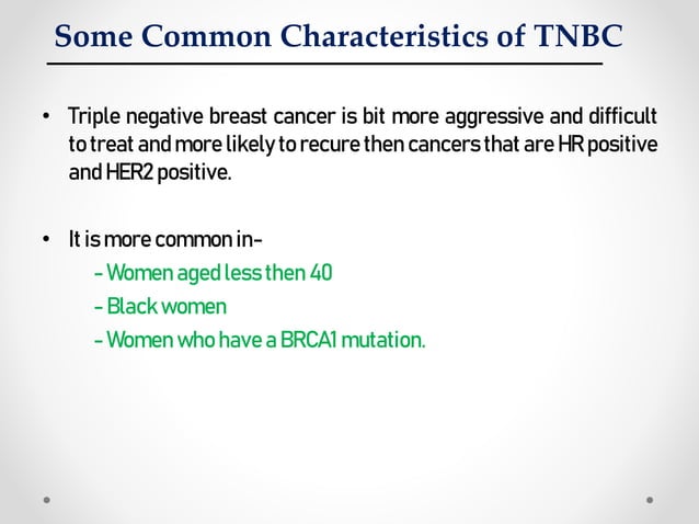 Triple Negative Breast Cancer (TNBC).pptx