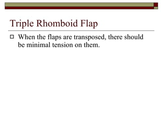 Triple Rhomboid Flap | PPT