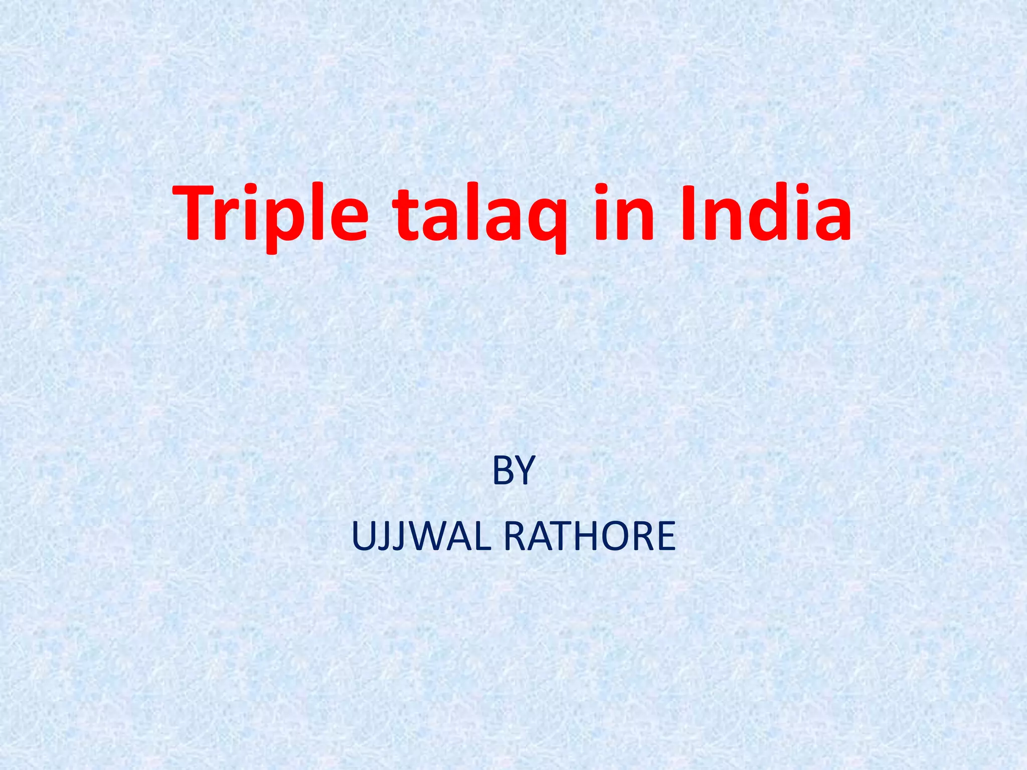 Triple talaq in india | PPTX | Islam | Religion & Spirituality