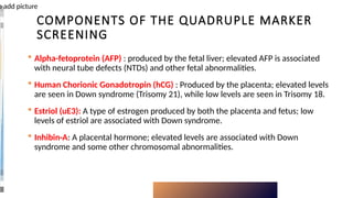 Triple Test & quadruple test in Pregnancy.pptx
