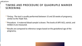 Triple Test & quadruple test in Pregnancy.pptx