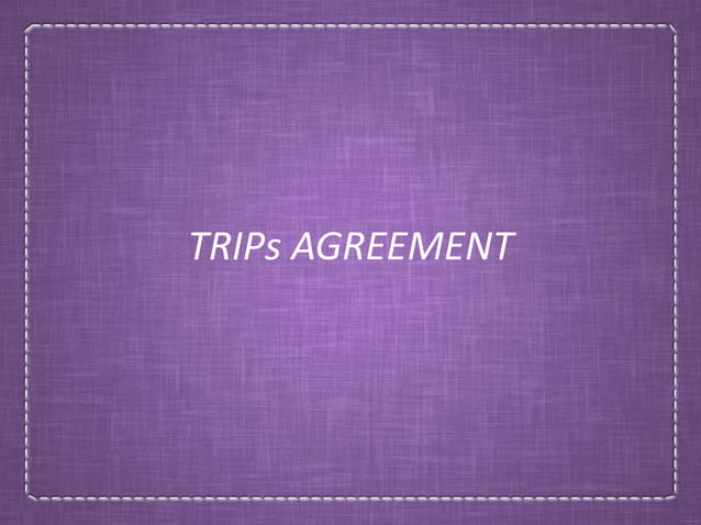 TRIPs agreement - WTO | PPTX | Business | Business and Finance