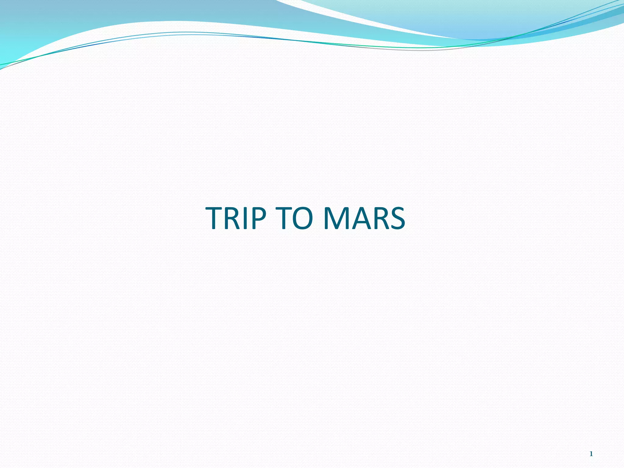 Trip to mars | PPTX