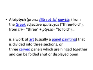 Triptych | PPTX | Arts and Crafts | Hobbies & Interests