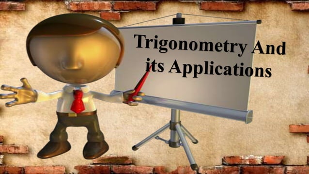 trigonometry and application | PPTX