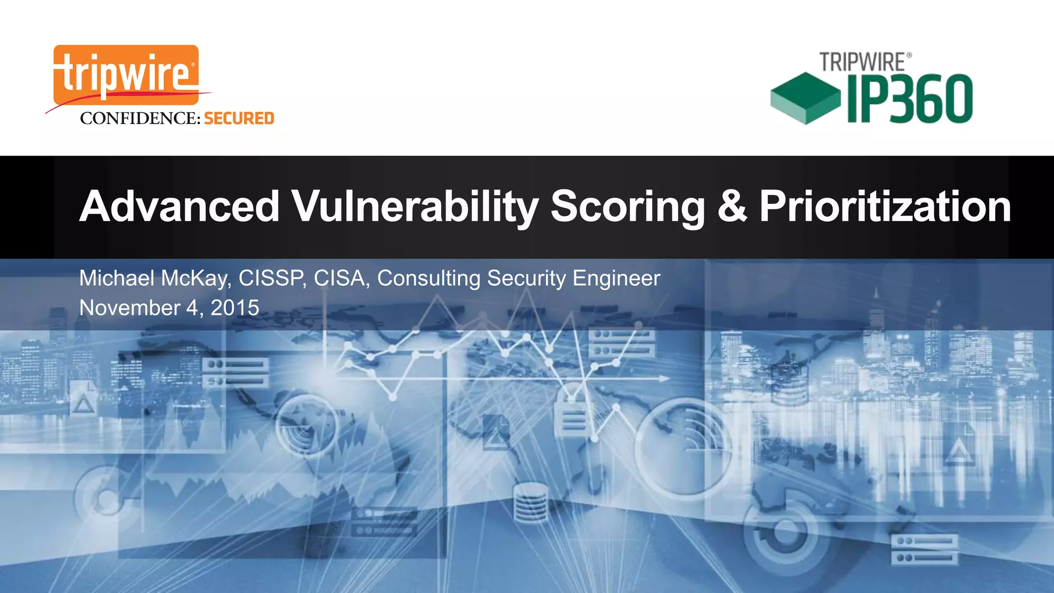 Advanced Vulnerability Scoring and Prioritization | PPTX