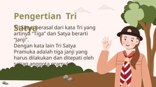 TRI SATYA DAN DASA DARMA - PRAMUKA INDONESIA.pptx