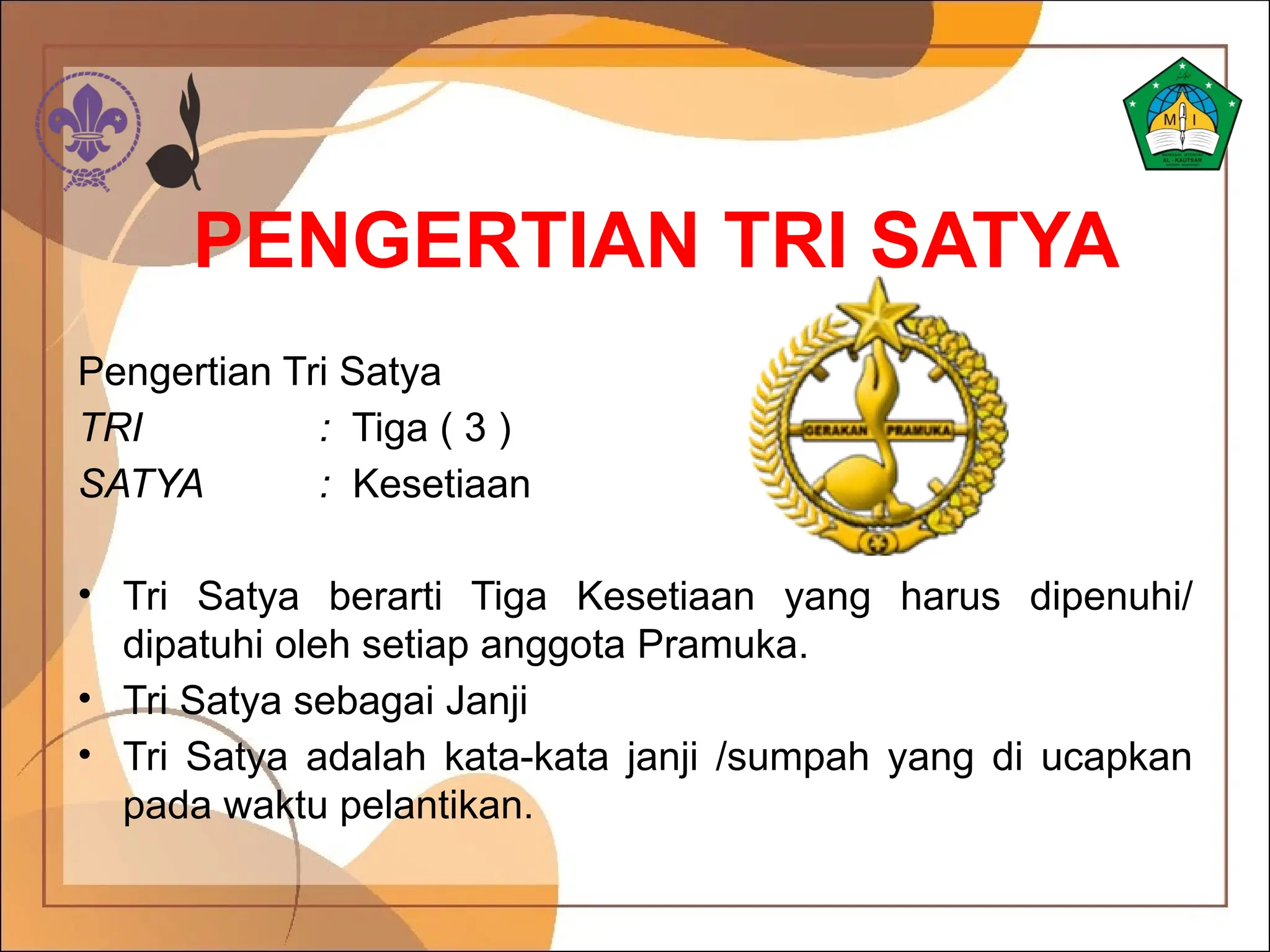 TRI SATYA DAN DASA DARMA PRAMUKA SATYA DHARMA | PPTX