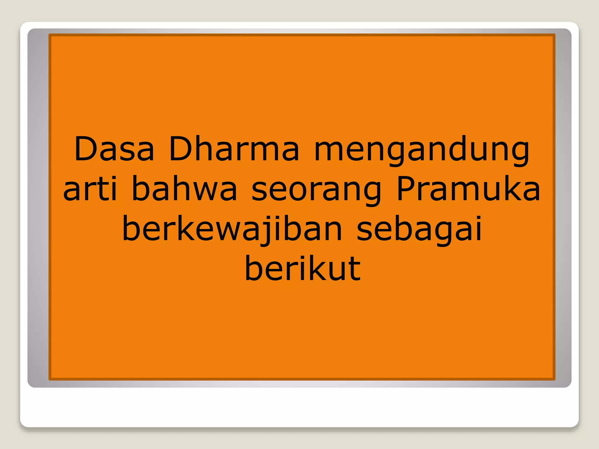 Tri satya dan dasa dharma pramuka | PPTX