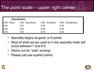 Trish Rothgelb: Q/SCAA Cupping form and Calibration nrf2013 | PPT