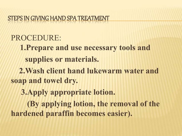 steps in giving hand spa treatment | PPTX | Infectious Diseases ...