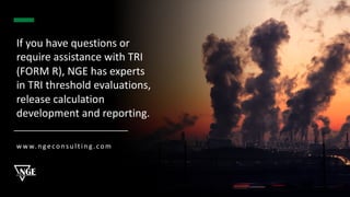 ANNUAL TRI (FORM R) REPORTS ARE DUE JULY 1 | PPT