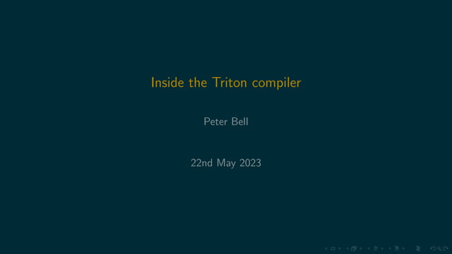 Inside the Triton compiler - Peter Bell - May 2023 | PDF