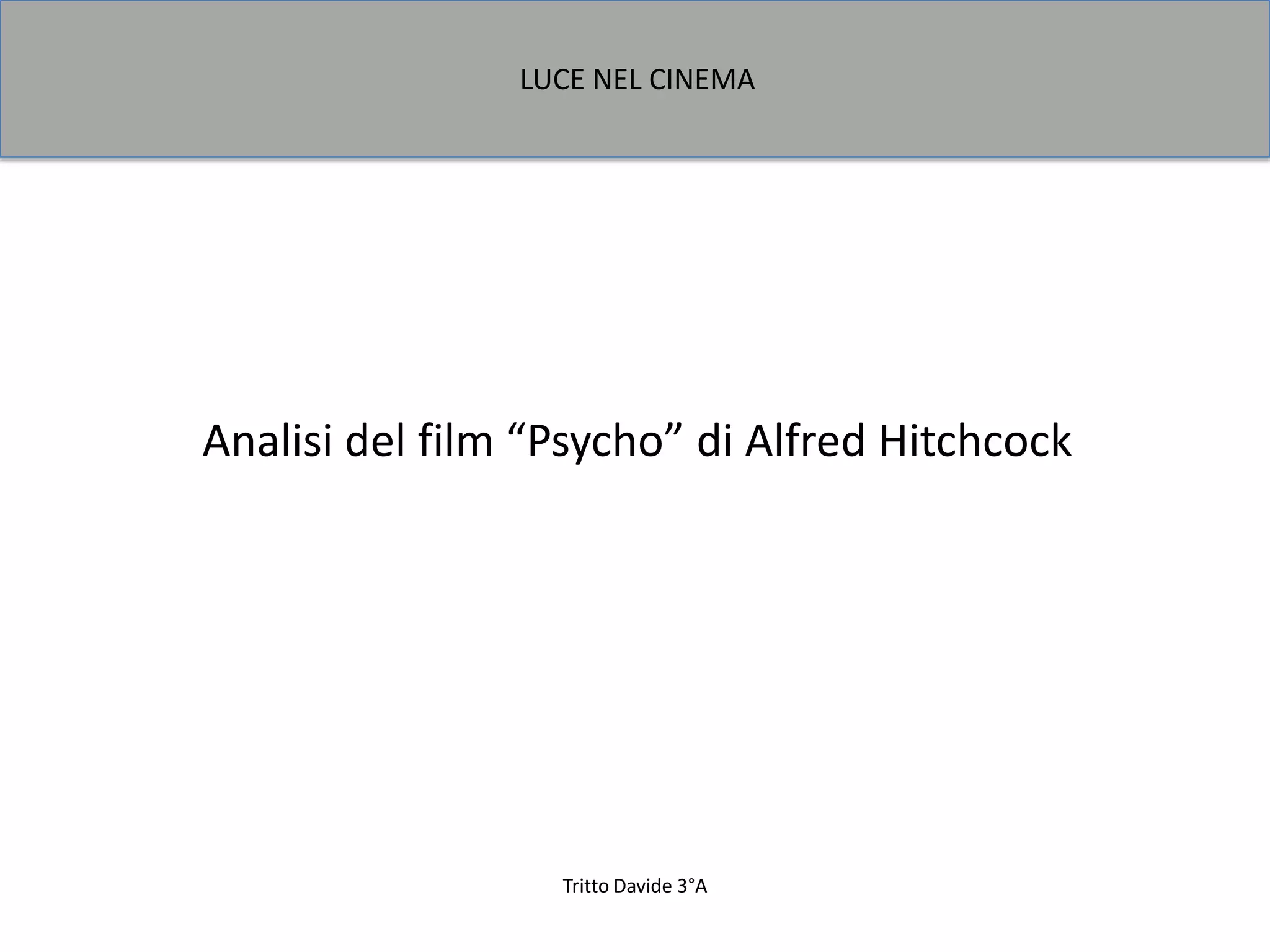 Tritto davide luci di psycho | PPTX