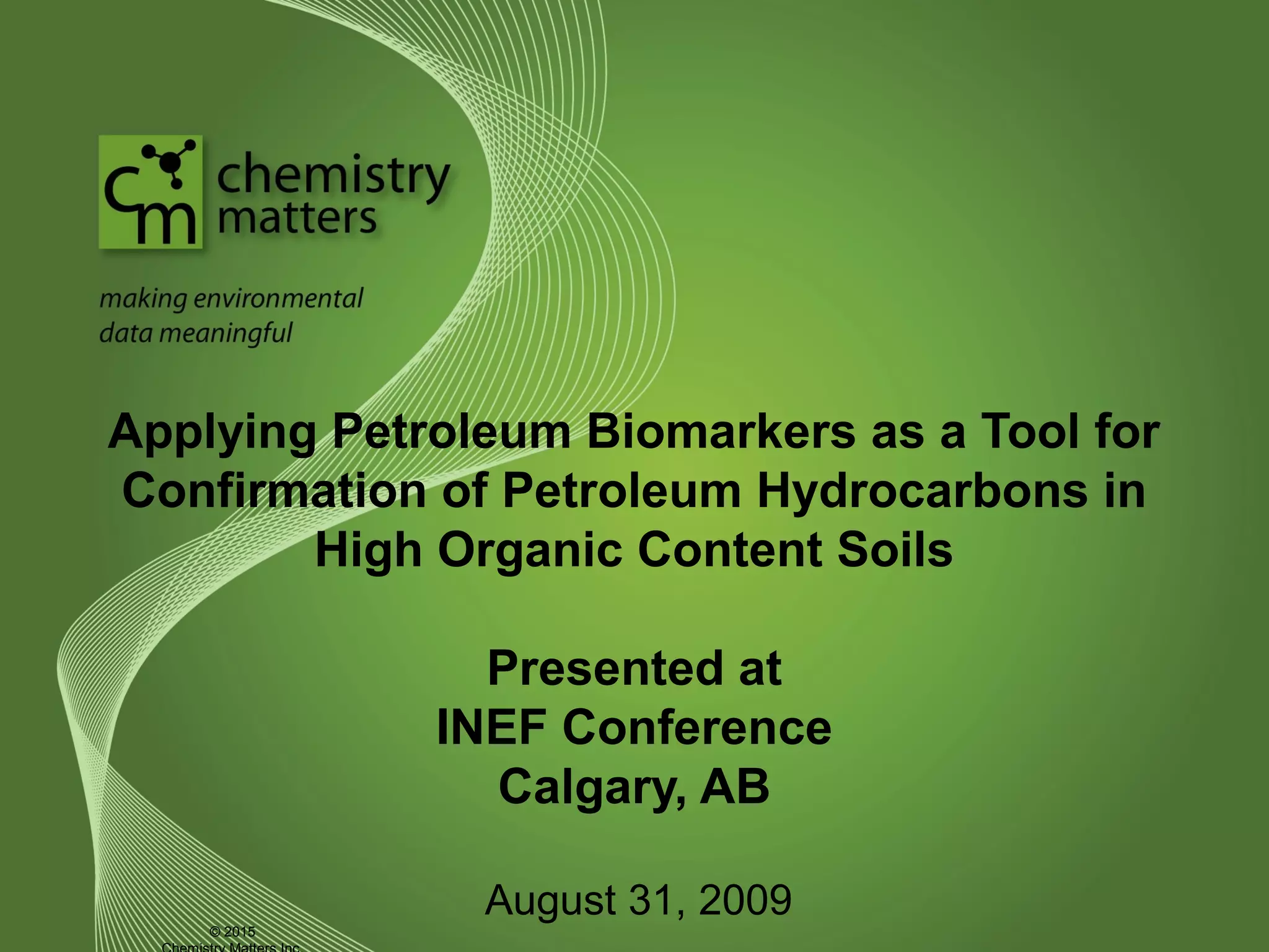 Phytogenic or Petrogenic Hydrocarbons - Using Biomarkers for ...