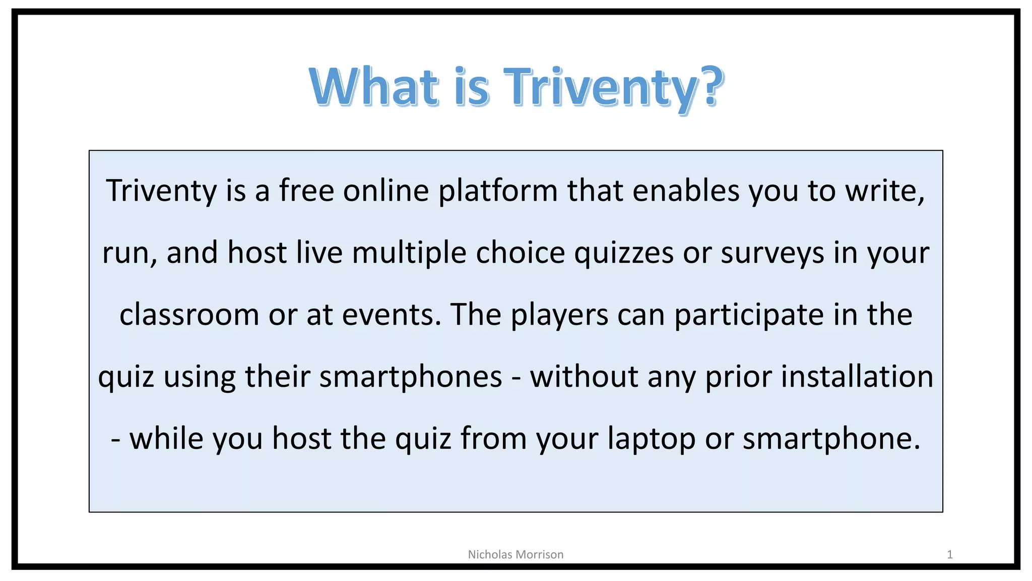 Triventy Tutorial | PPT