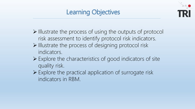 TRI Webinar: RBM - Protocol Risk Assessment and Designing Site Quality ...