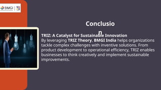 TRIZ Theory Unlocking Innovative Problem-Solving with BMGI India’s Expertise.pptx
