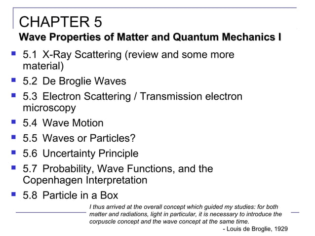 CHAPTER 5 Wave Properties of Matter and Quantum Mechanics I | PPT | Physics | Science