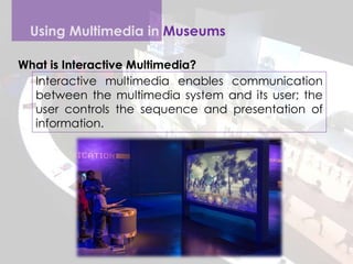 Multimedia in Museums | PPT