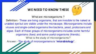 Presentation on microorganisms: friends or foes.pptx | Free Download