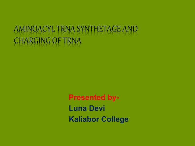 tRNA charging | PPTX | Chemistry | Science