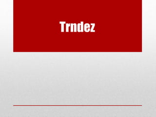 Տրնդեզ | PPTX