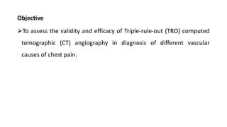 Triple Rule Out Computed Tomography | PPTX