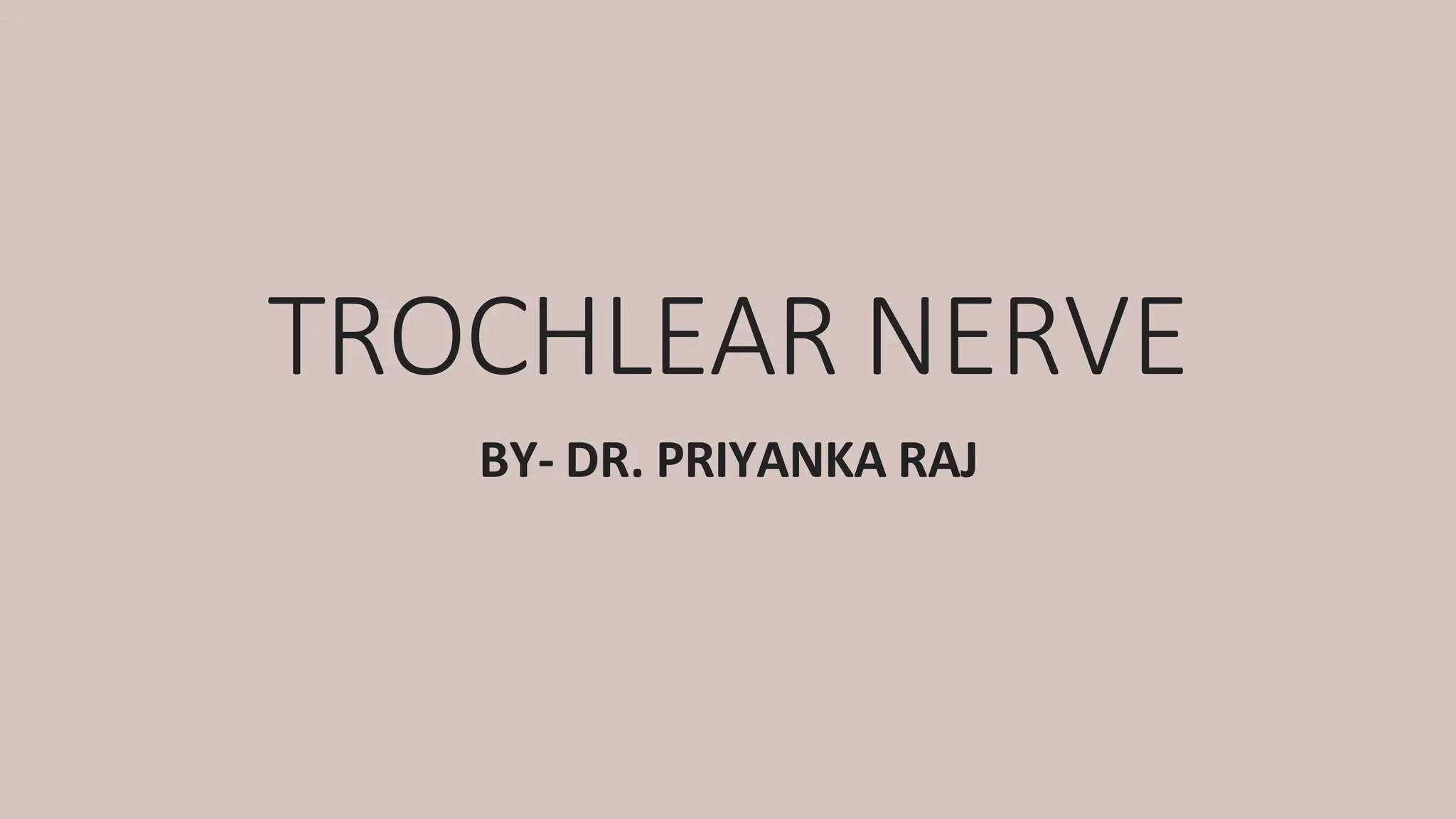 trochlearnerve-4th cranial nerve ppt.pptx