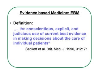 A very short history of Evidence Based Medicine (EBM) with a special ...