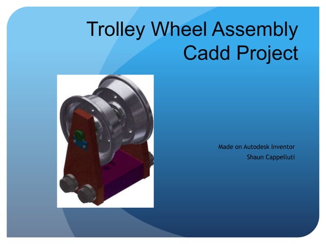 Trolley Wheel Assembly | PPTX | Automotive