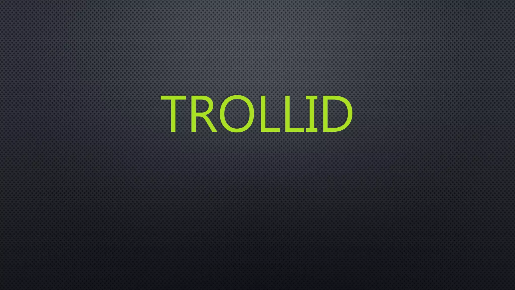 Trollid | PPTX