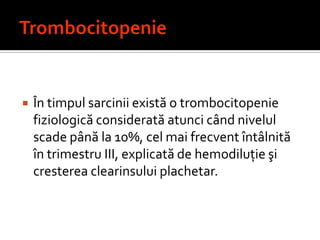 Thrombocytopenia in Pregnancy -Trombocitopenia şi sarcina Cătălin Cauş ...