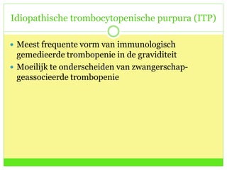 Trombocytopenie in de graviditeit | PPT