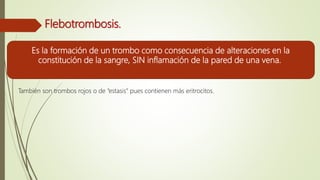 Tromboflebitis y flebotrombosis | PPTX