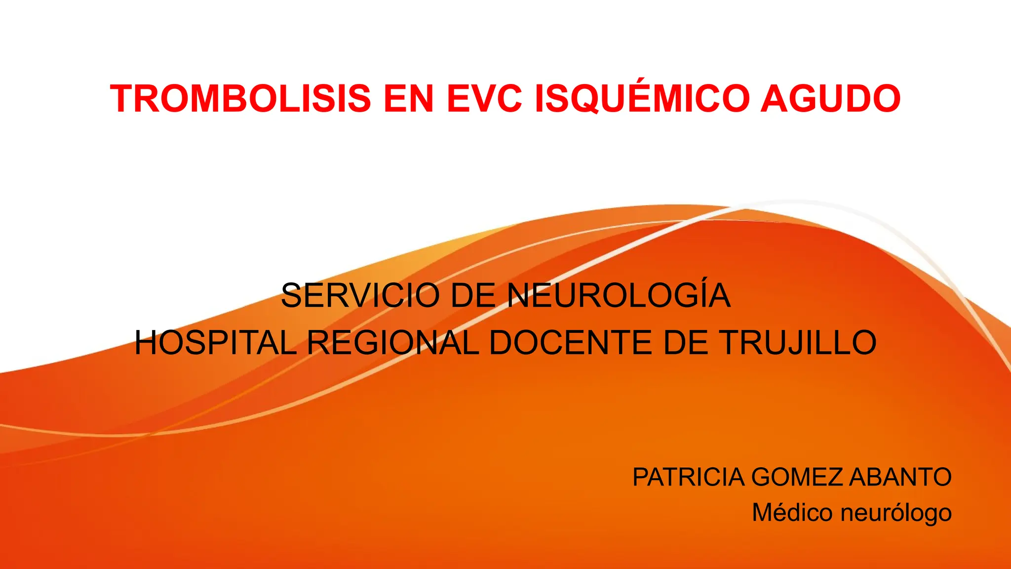 TROMBOLISIS EN ENFERMEDAD CEREBR VASCULAR ISQUEMICO.pptx